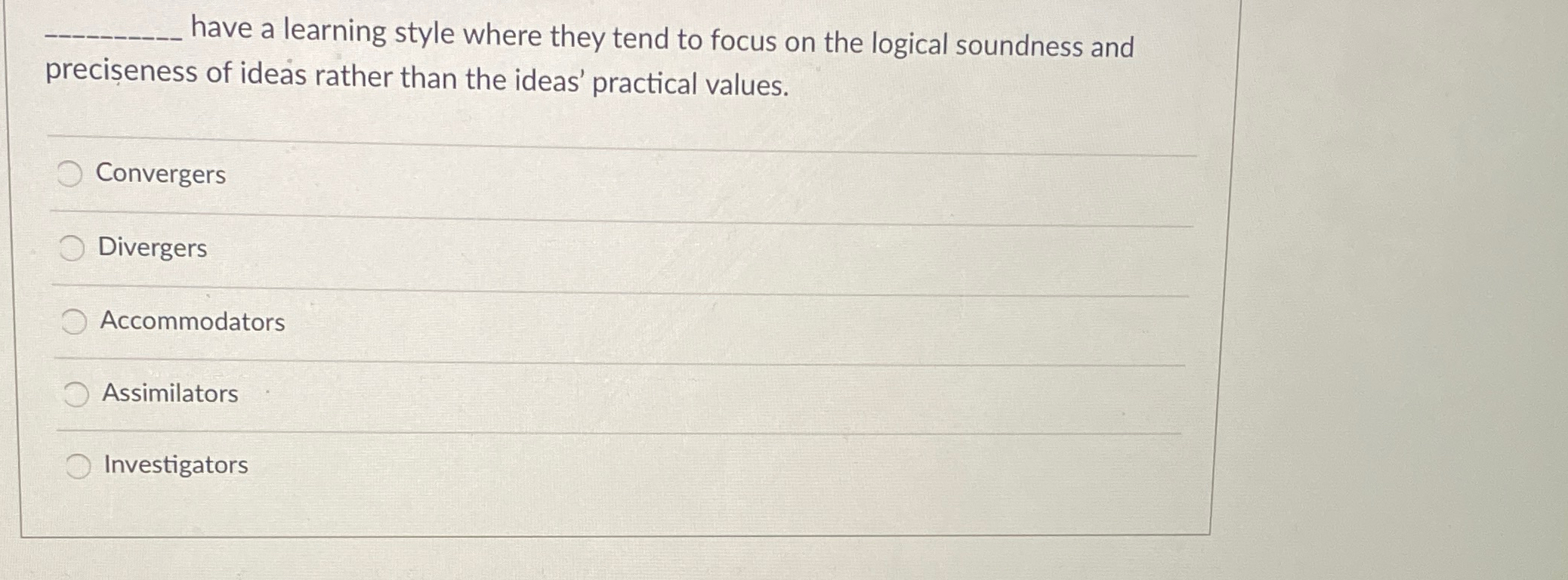 Solved have a learning style where they tend to focus on the | Chegg.com