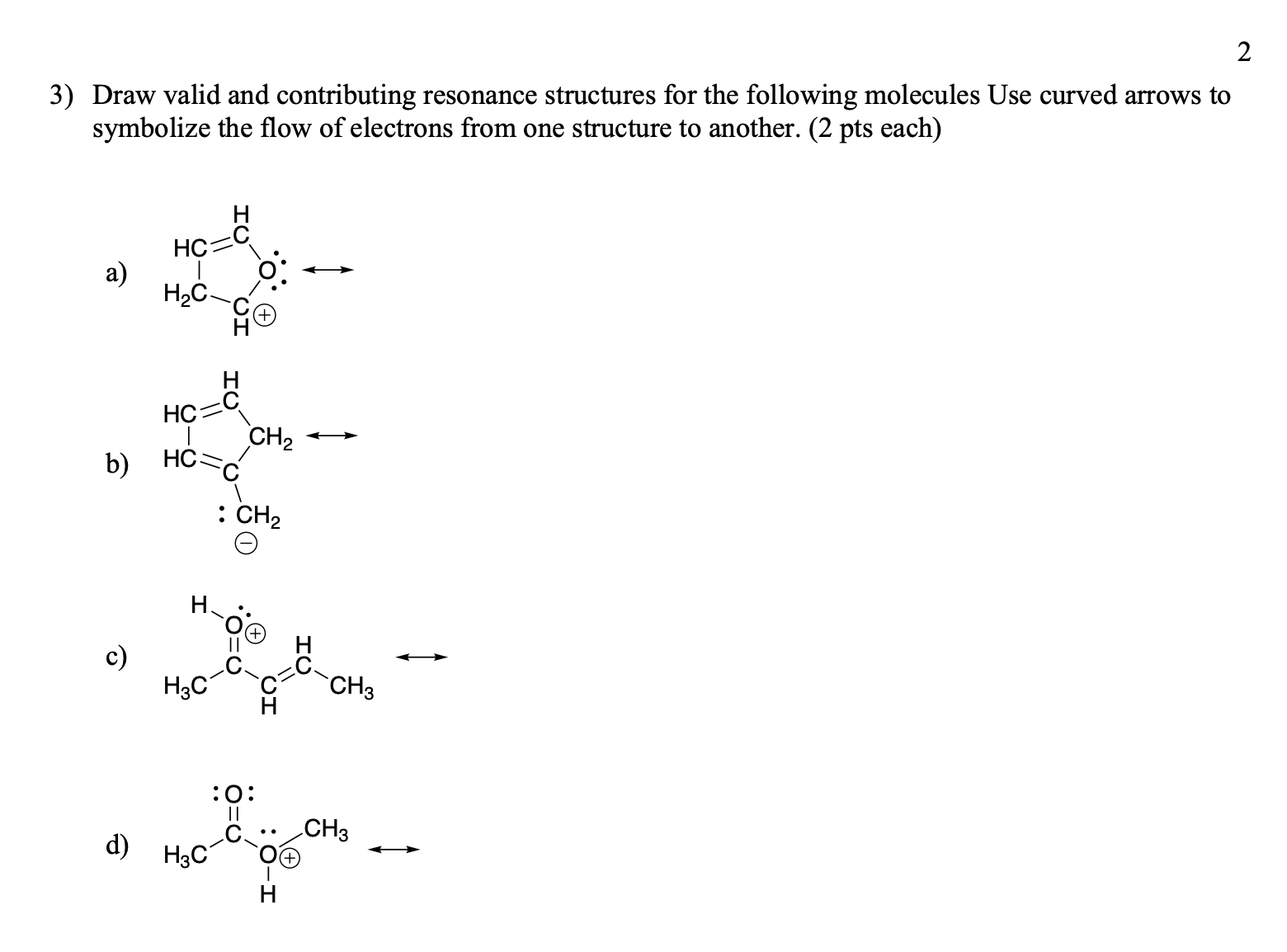 Solved 3) ﻿Draw valid and contributing resonance structures | Chegg.com