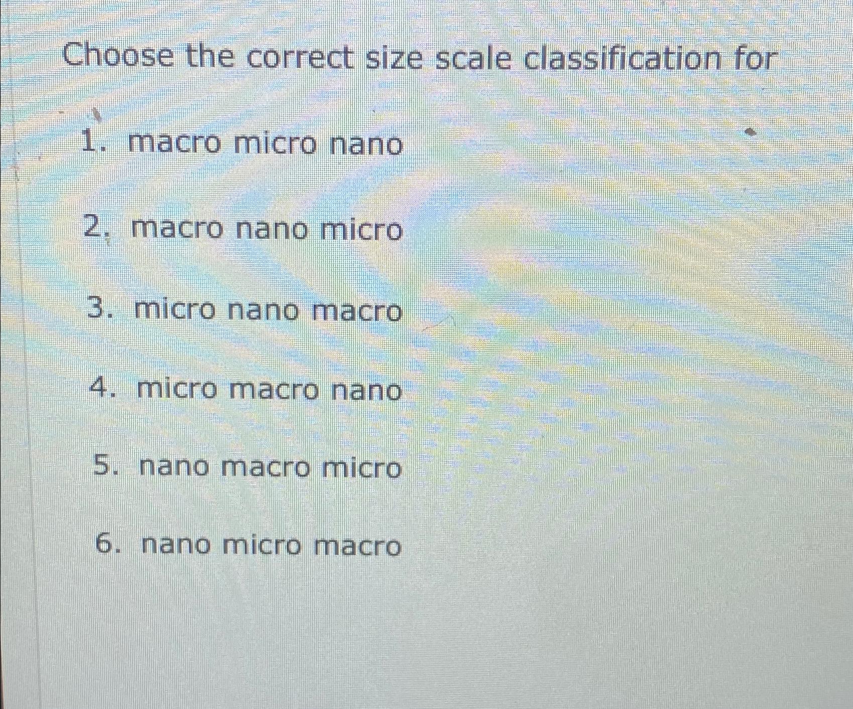 Solved Choose The Correct Size Scale Classification Formacro