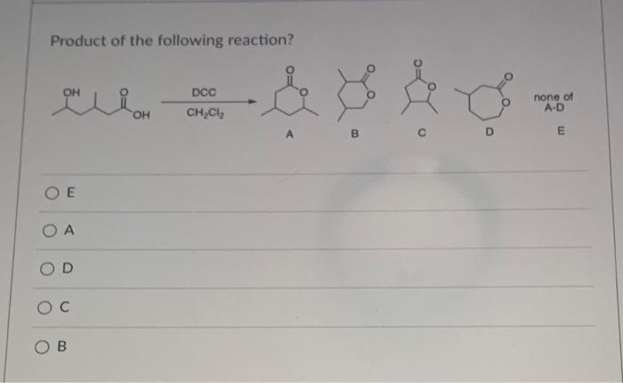 Solved Product of the following reaction? DCC CH2CH2 & none | Chegg.com