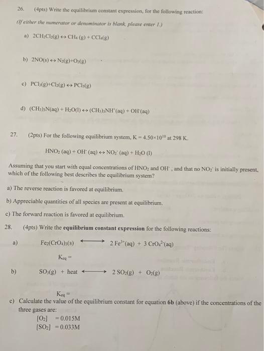 Solved 26. (4pts) Write the equilibrium constant expression, | Chegg.com Solved 26. (4pts) Write the equilibrium constant expression, | Chegg.com