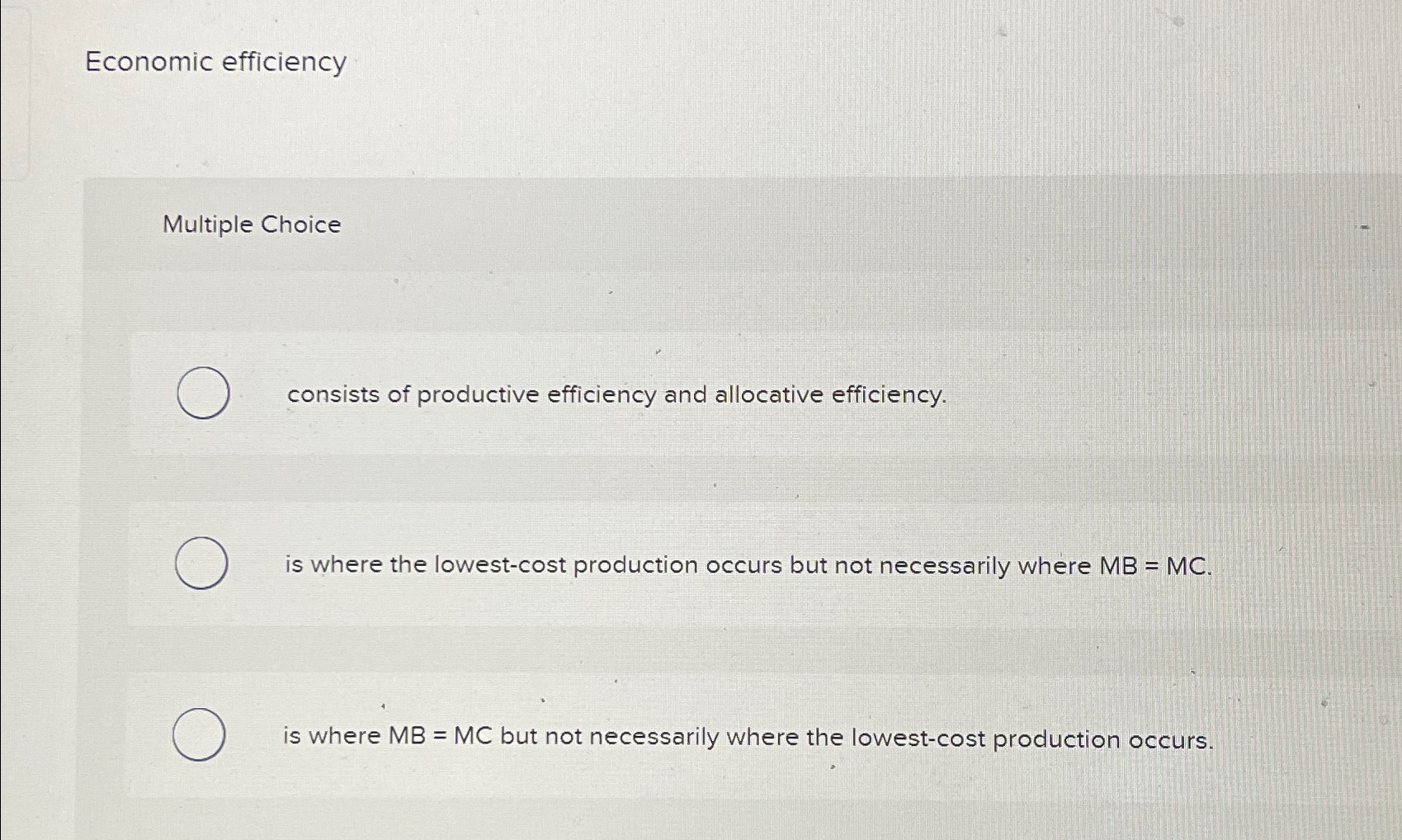 Solved Economic efficiencyMultiple Choiceconsists of | Chegg.com