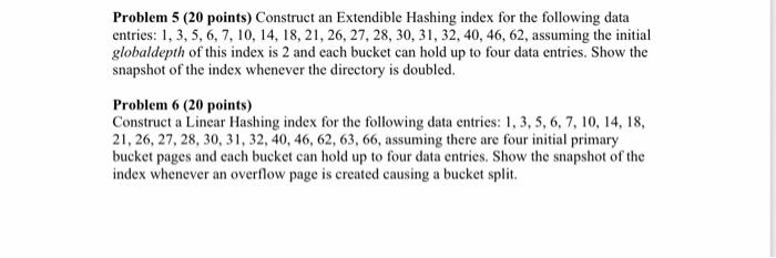 Solved Problem 5 (20 points) Construct an Extendible Hashing | Chegg.com