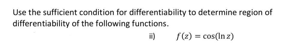 Solved Use sufficent condition for differentiability to | Chegg.com