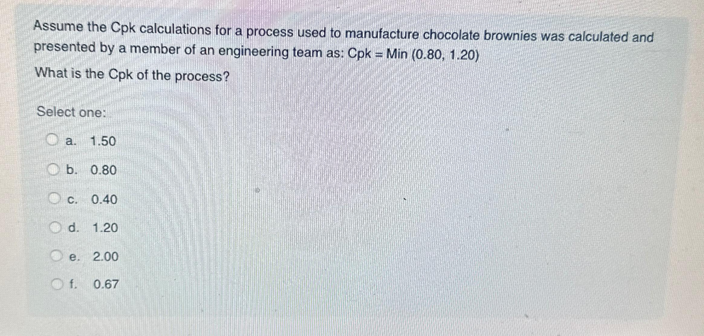 Solved Assume the Cpk calculations for a process used to | Chegg.com