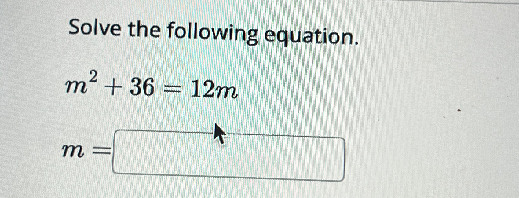 Solved Solve the following equation.m2+36=12mm= | Chegg.com