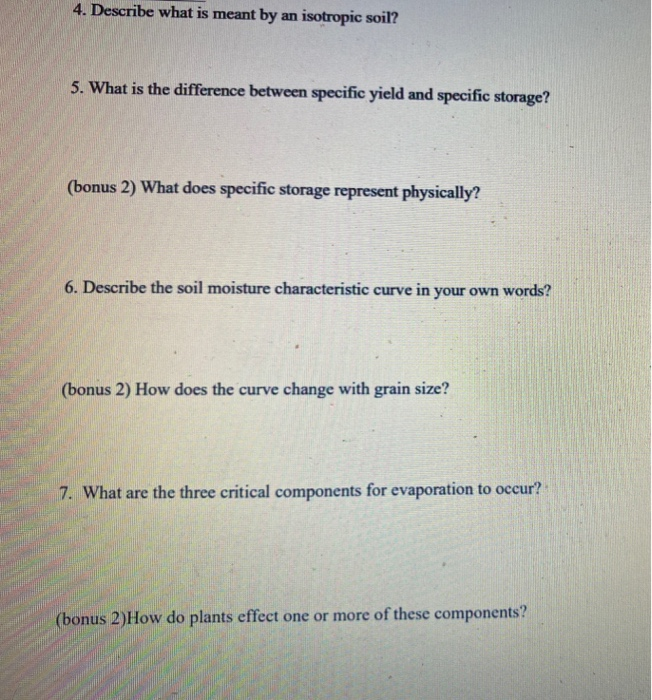 Solved 4. Describe what is meant by an isotropic soil? 5. | Chegg.com