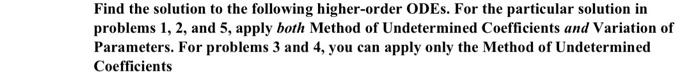 Solved Find the solution to the following higher-order ODEs. | Chegg.com