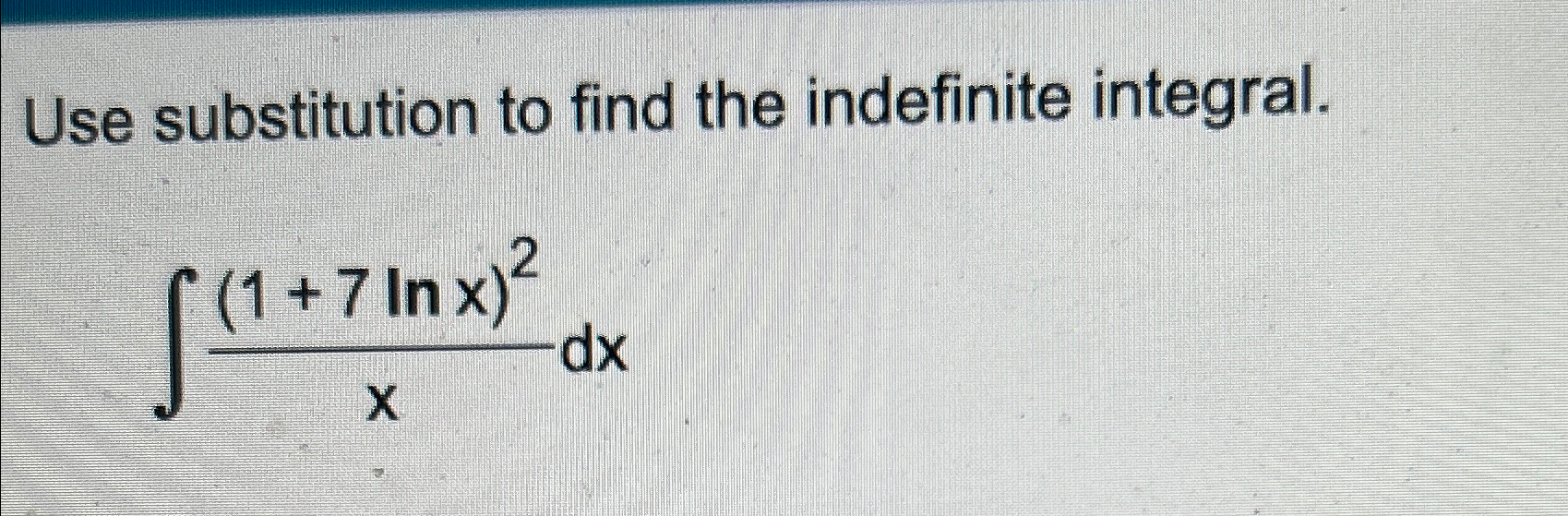 Solved Use substitution to find the indefinite integral. | Chegg.com