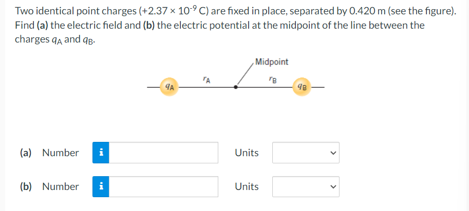 Solved Two identical point charges (+2.37×10-9C) ﻿are fixed | Chegg.com