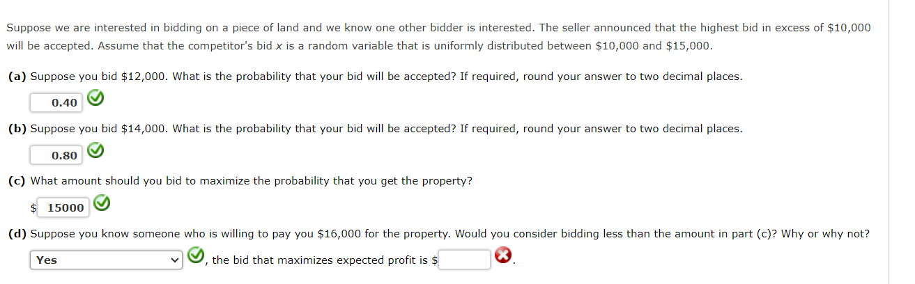 Solved Suppose we are interested in bidding on a piece of | Chegg.com