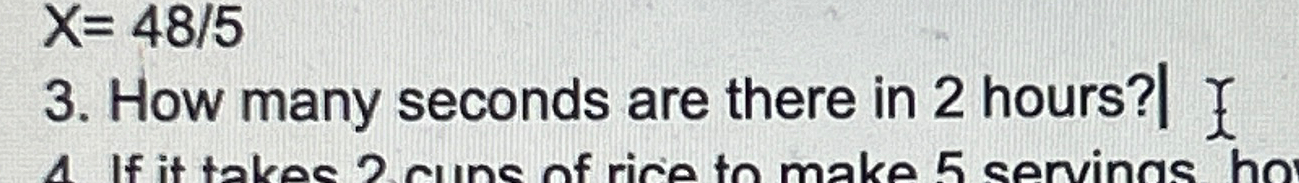 Solved How many seconds are there in 2 ﻿hours? | Chegg.com