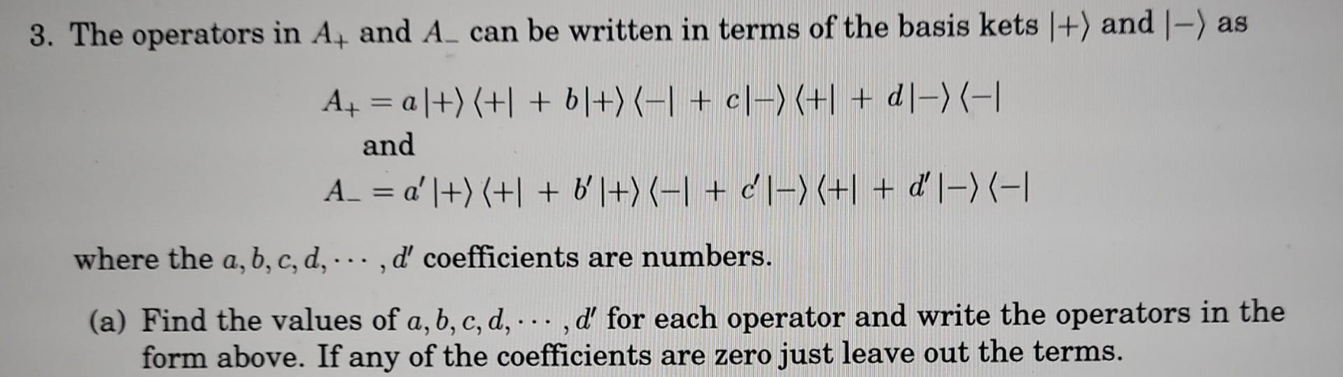 Solved The operators in A+and A−can be written in terms of | Chegg.com