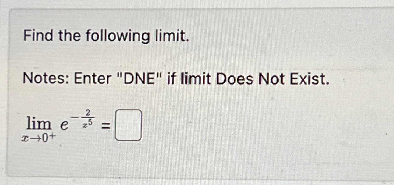 Solved Find the following limit.Notes: Enter "DNE" if limit | Chegg.com
