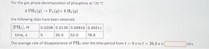 Solved For the gas phase decomposition of phosphine at 120∘C | Chegg.com