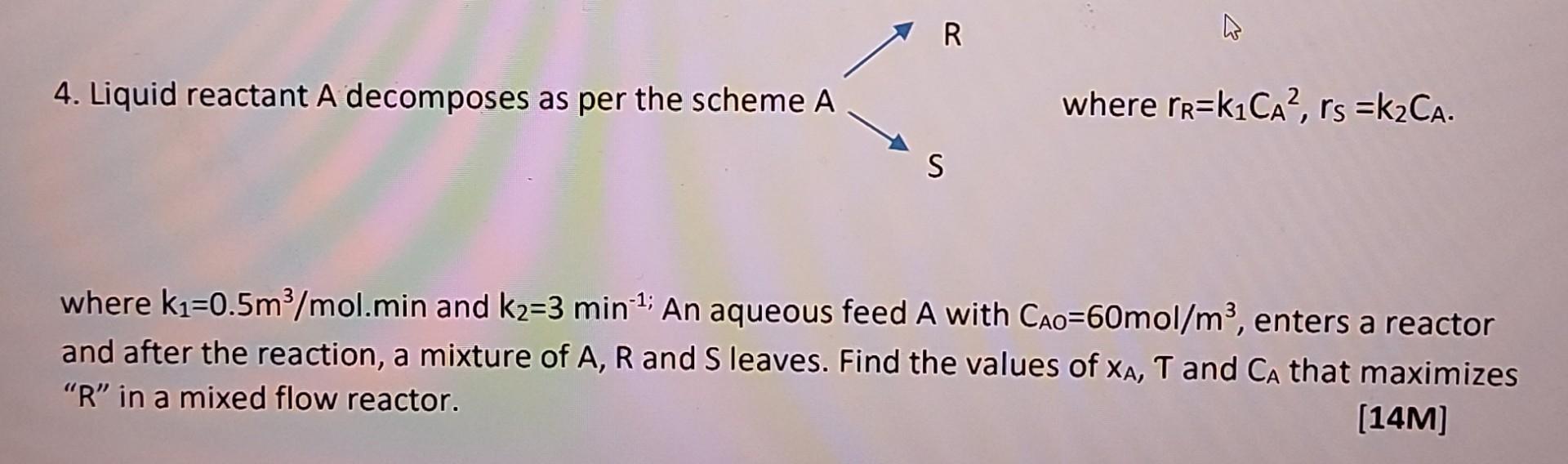 Solved 4. Liquid reactant A decomposes as per the scheme A | Chegg.com