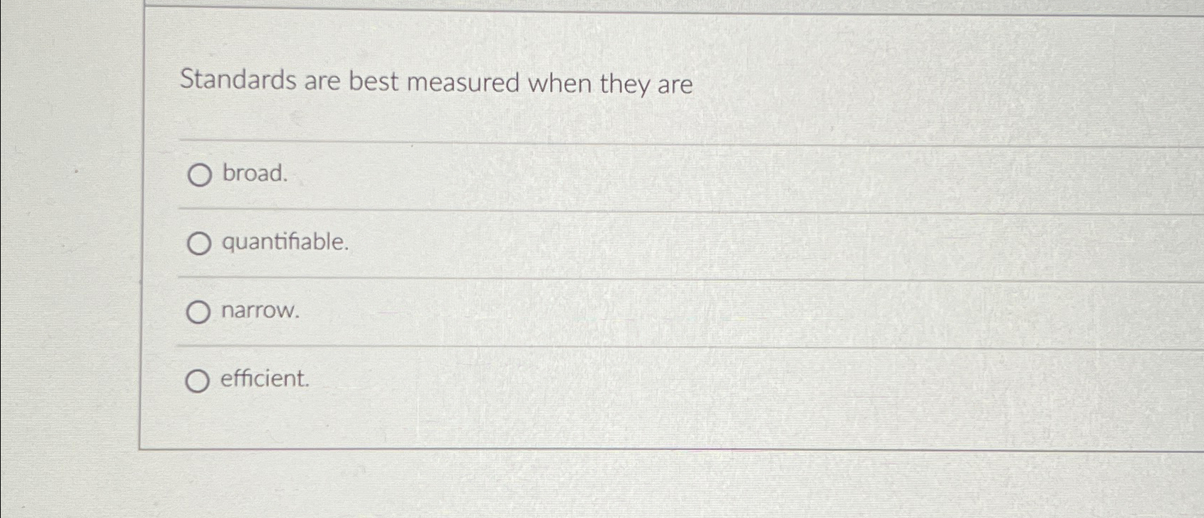 Solved Standards are best measured when they | Chegg.com