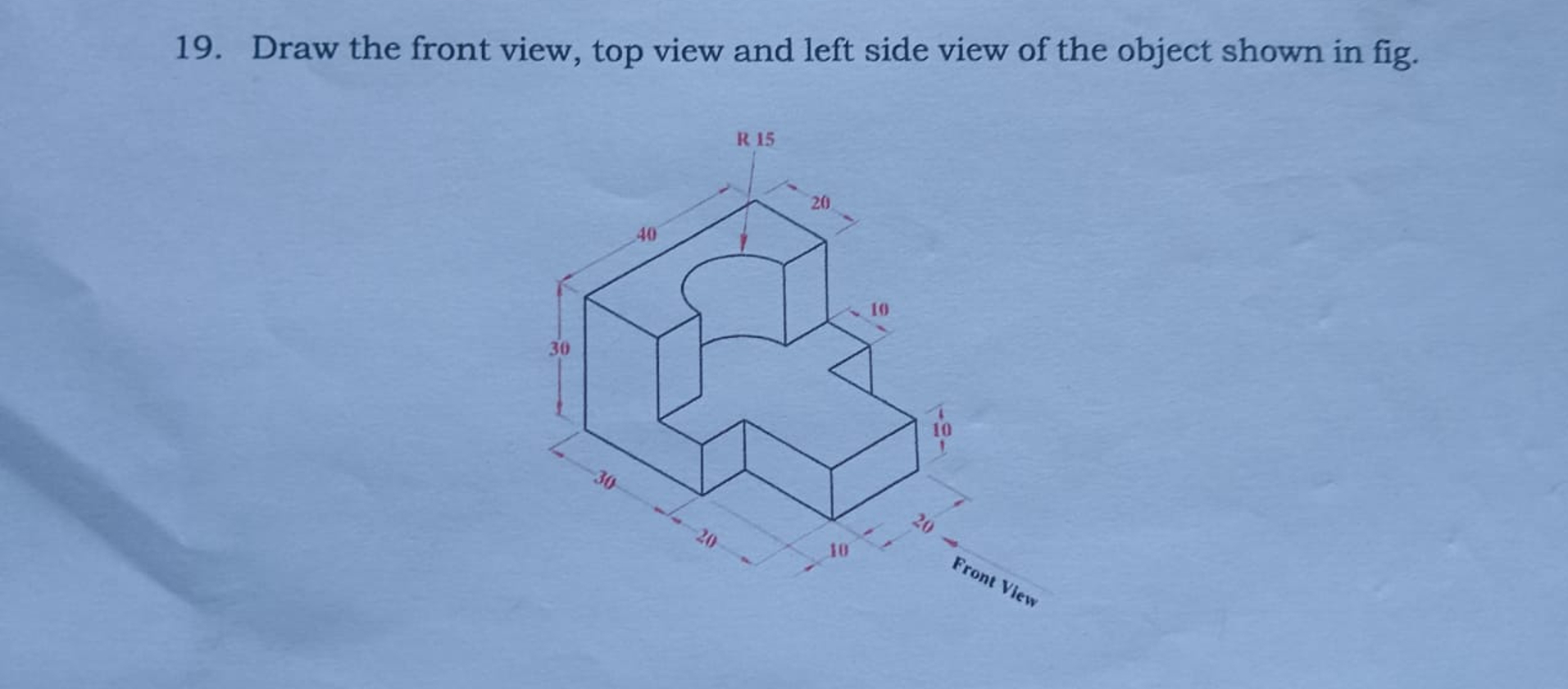 Solved Draw the front view, top view and left side view of | Chegg.com