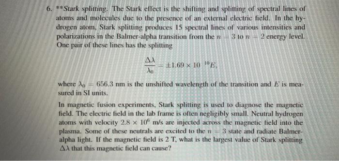 Solved **Stark splitting. The Stark effect is the shifting | Chegg.com Solved **Stark splitting. The Stark effect is the shifting | Chegg.com