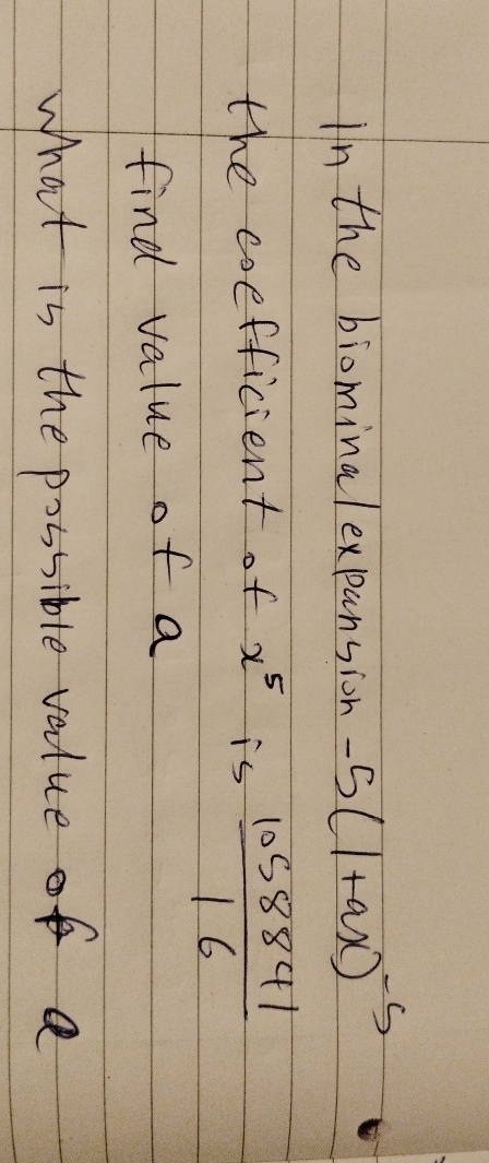 Solved In the biominal expansion -5(1+ax)-5the crefficient | Chegg.com