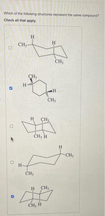 Solved Which of the following structures represent the same | Chegg.com