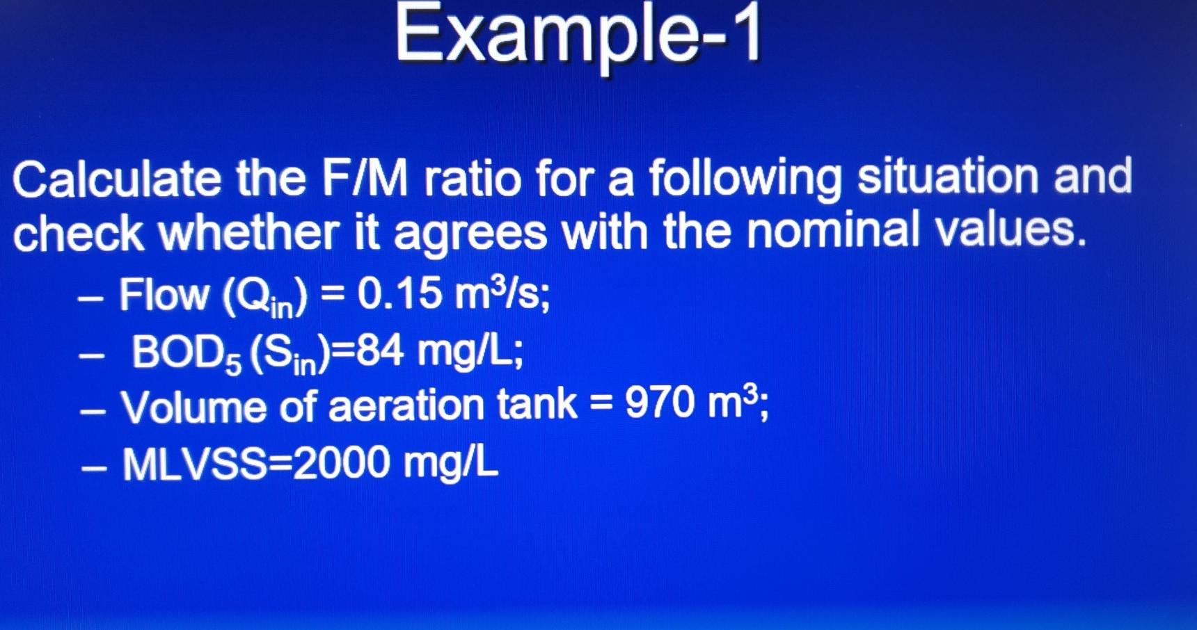 Solved Calculate the FM ratio for example 1 and sludge waste | Chegg.com