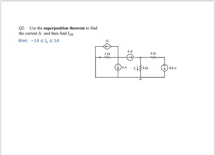 Solved Q4: Repeat Q4 but with using supper position theorem. | Chegg.com