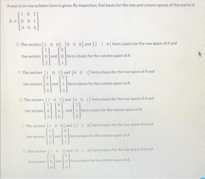 Solved A matrix in row echelon form is given. By inspection, | Chegg.com