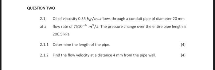 Solved QUESTION TWO 2.1 at a Oil of viscosity 0.35 kg/m. | Chegg.com