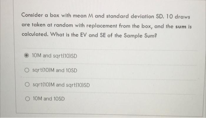 Solved Consider A Box With Mean M And Standard Deviation Sd
