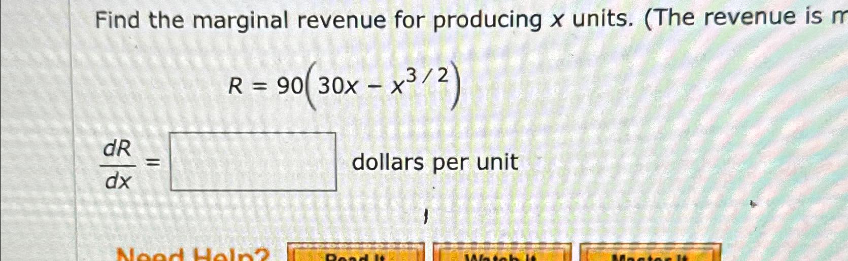 Solved Find the marginal revenue for producing x ﻿units. | Chegg.com