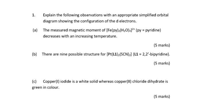 Solved 1. Explain the following observations with an | Chegg.com