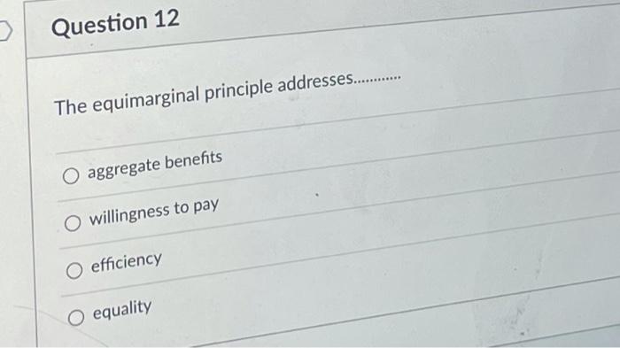 Solved > Question 12 The equimarginal principle | Chegg.com