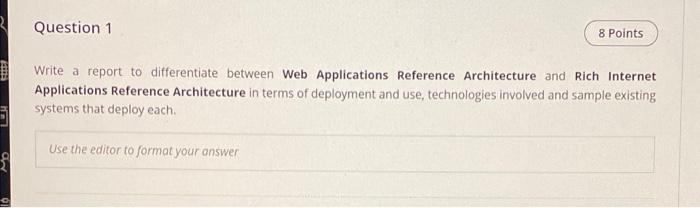 Solved Question 1 8 Points Write a report to differentiate | Chegg.com