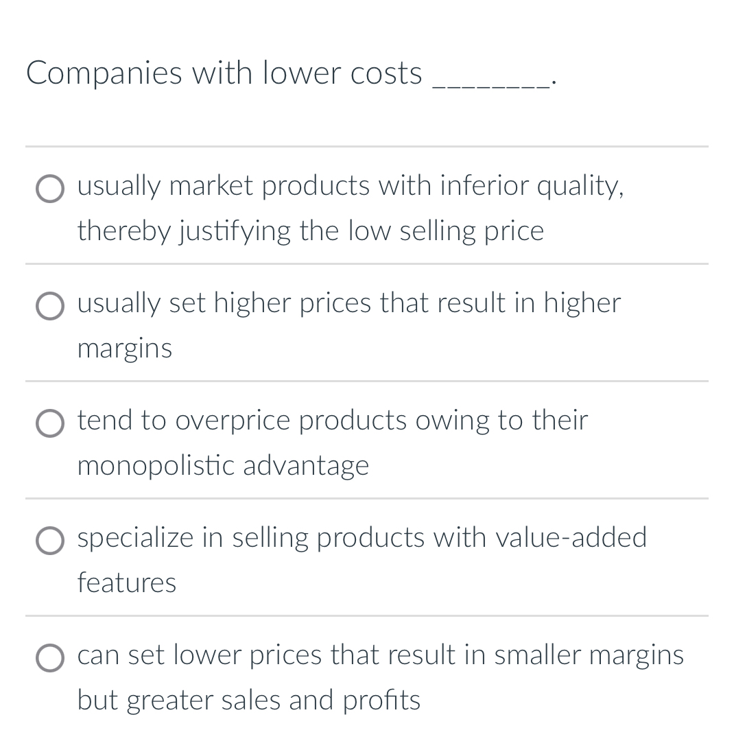 Solved Companies with lower costsusually market products | Chegg.com