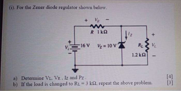 Solved (1). For the Zener diode regulator shown below. - + | Chegg.com