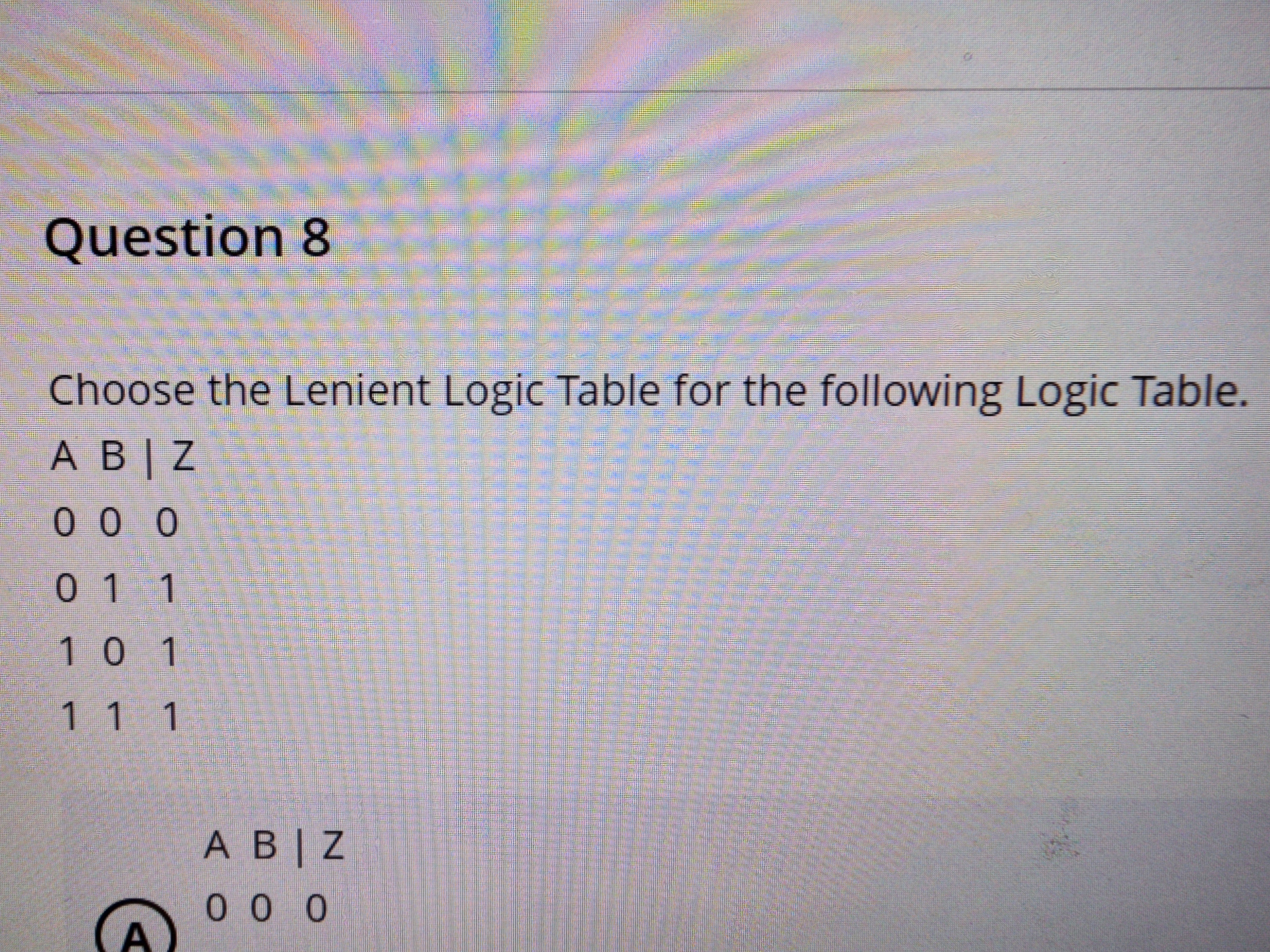 Solved Choose the lenient logic table for the following | Chegg.com