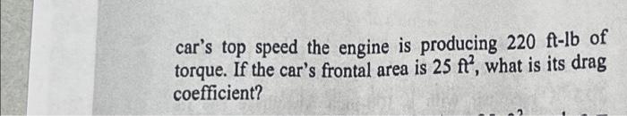 Solved 2.5 3000−lb car has a maximum speed (at sea level and | Chegg.com