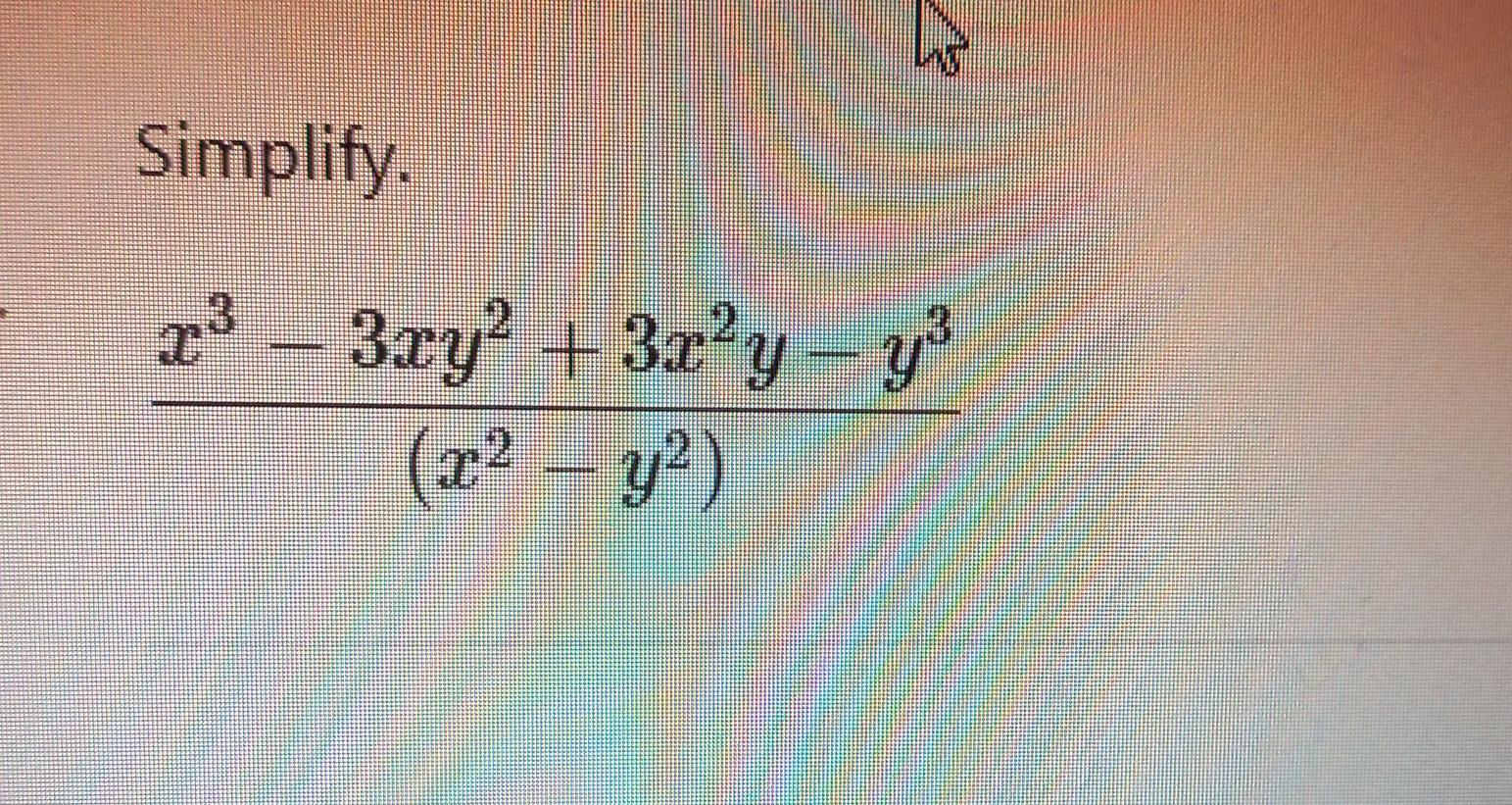 Solved Simplify. 3 23 T® — Зry? + 3х уу? (х2 - y2) | Chegg.com