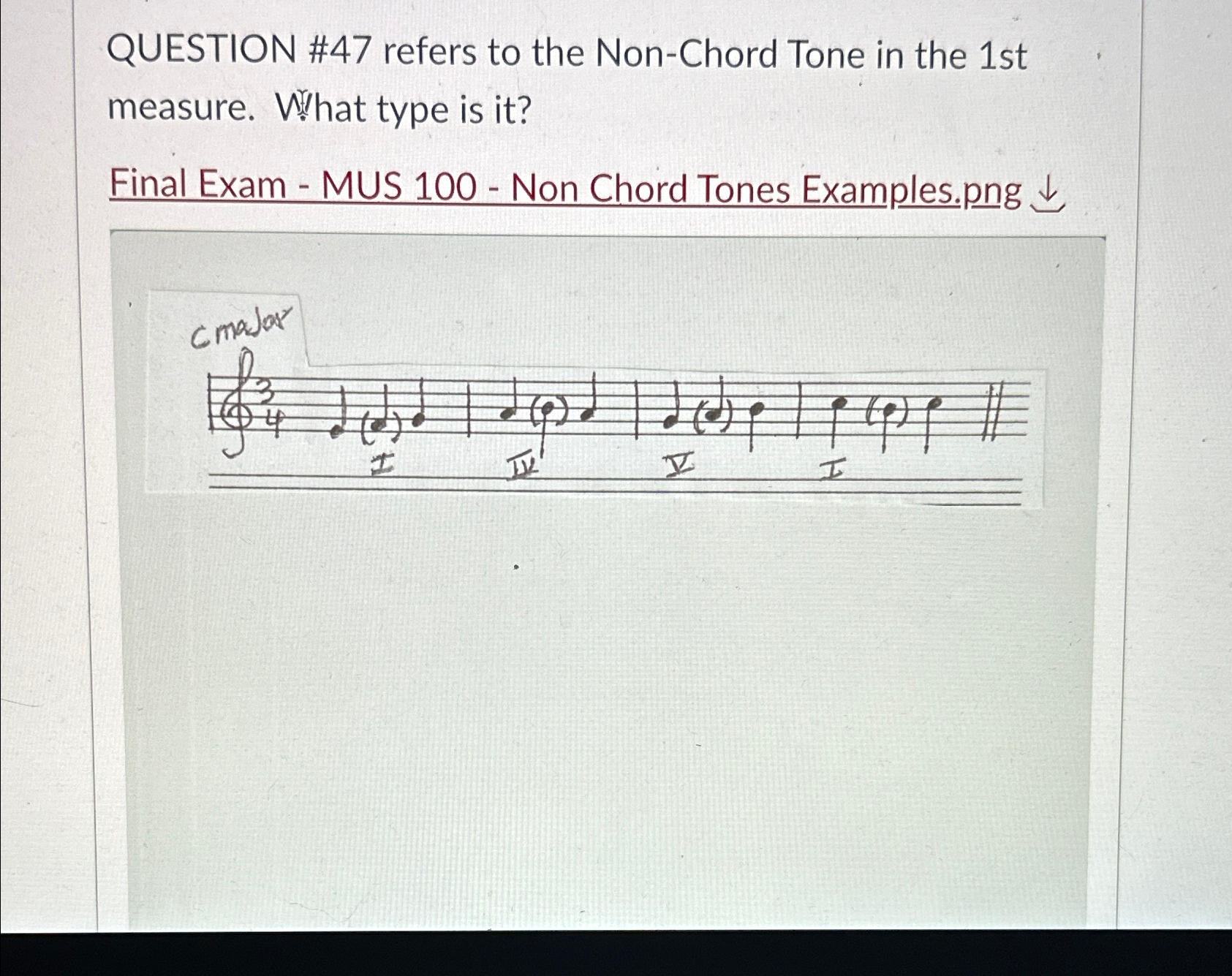 QUESTION #47 ﻿refers to the Non-Chord Tone in the 1-4 | Chegg.com