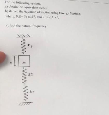 Solved For the following system. a) obtain the equivalent | Chegg.com