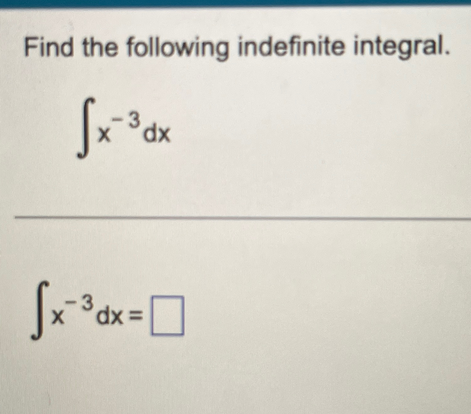 Solved Find the following indefinite | Chegg.com
