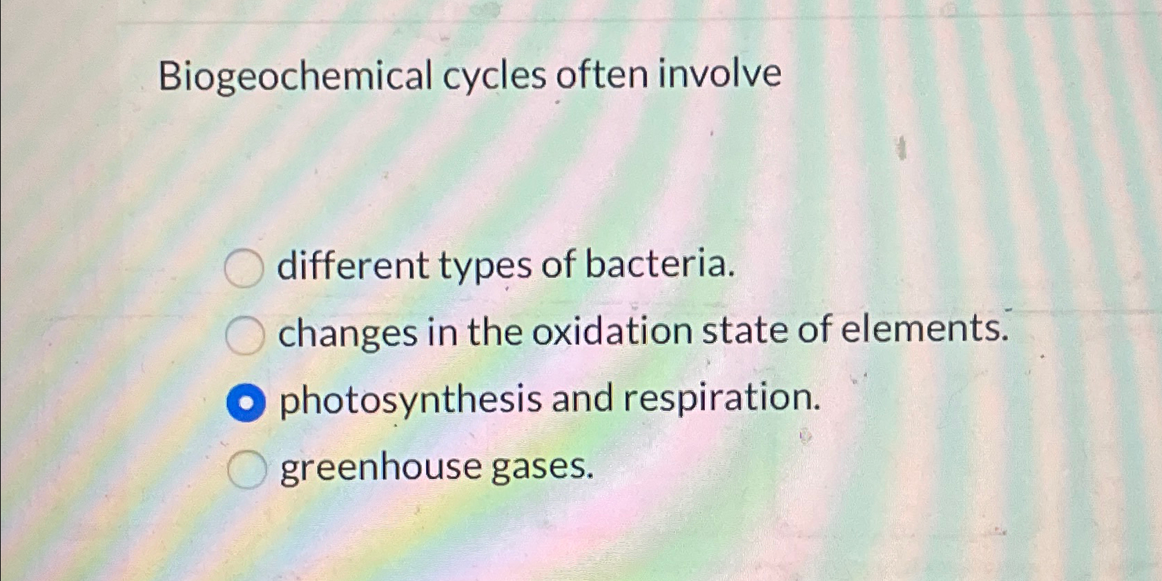 Solved Biogeochemical cycles often involvedifferent types of | Chegg.com