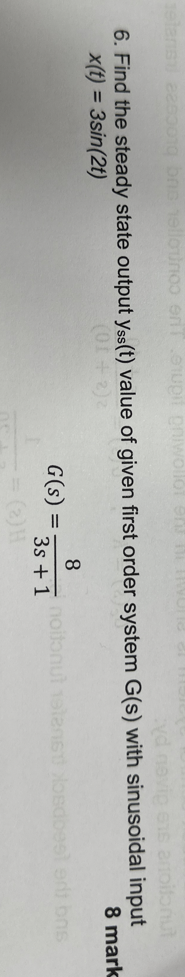 Solved Find the steady state output yss(t) ﻿value of given | Chegg.com