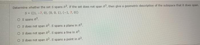 Solved Determine whether the set s spans R. If the set does | Chegg.com