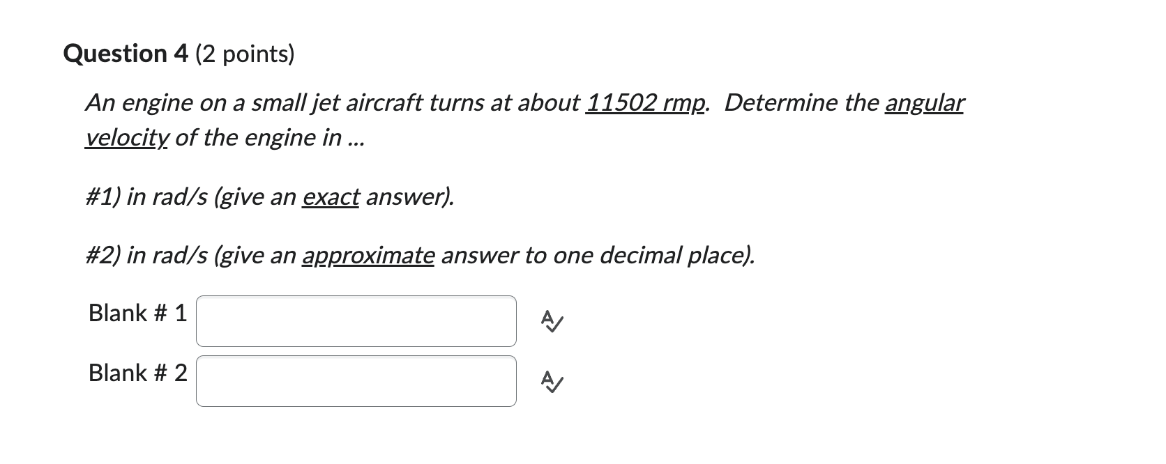 Solved Question 4 (2 ﻿points)An engine on a small jet | Chegg.com