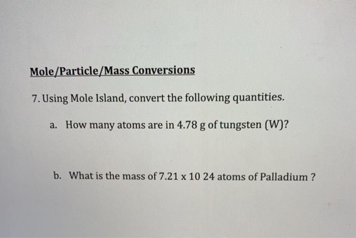 Solved Mole/Particle/Mass Conversions 7. Using Mole Island, | Chegg.com