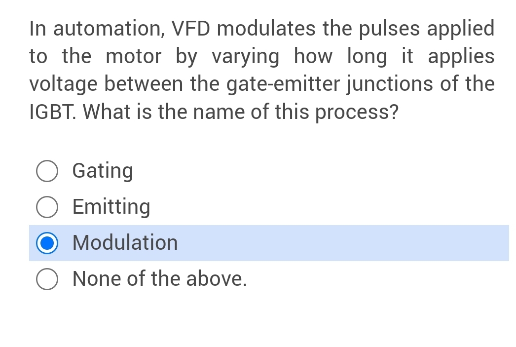 Solved In automation, VFD modulates the pulses applied to | Chegg.com