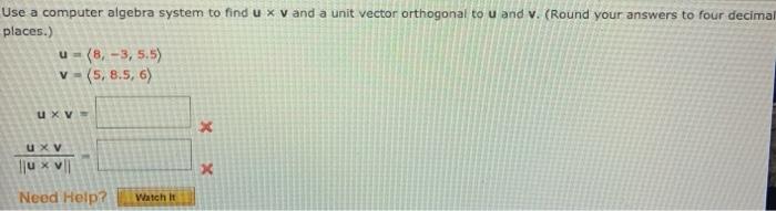 Solved Use a computer algebra system to find u x V and a | Chegg.com