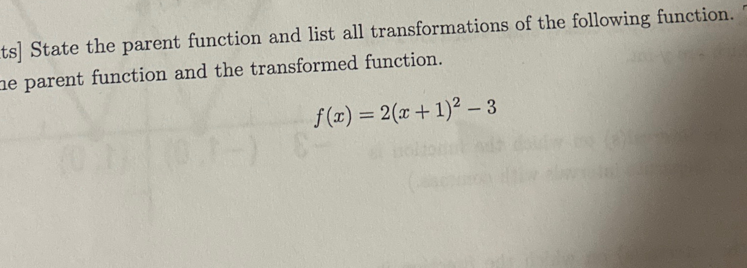 Solved ts] ﻿State the parent function and list all | Chegg.com